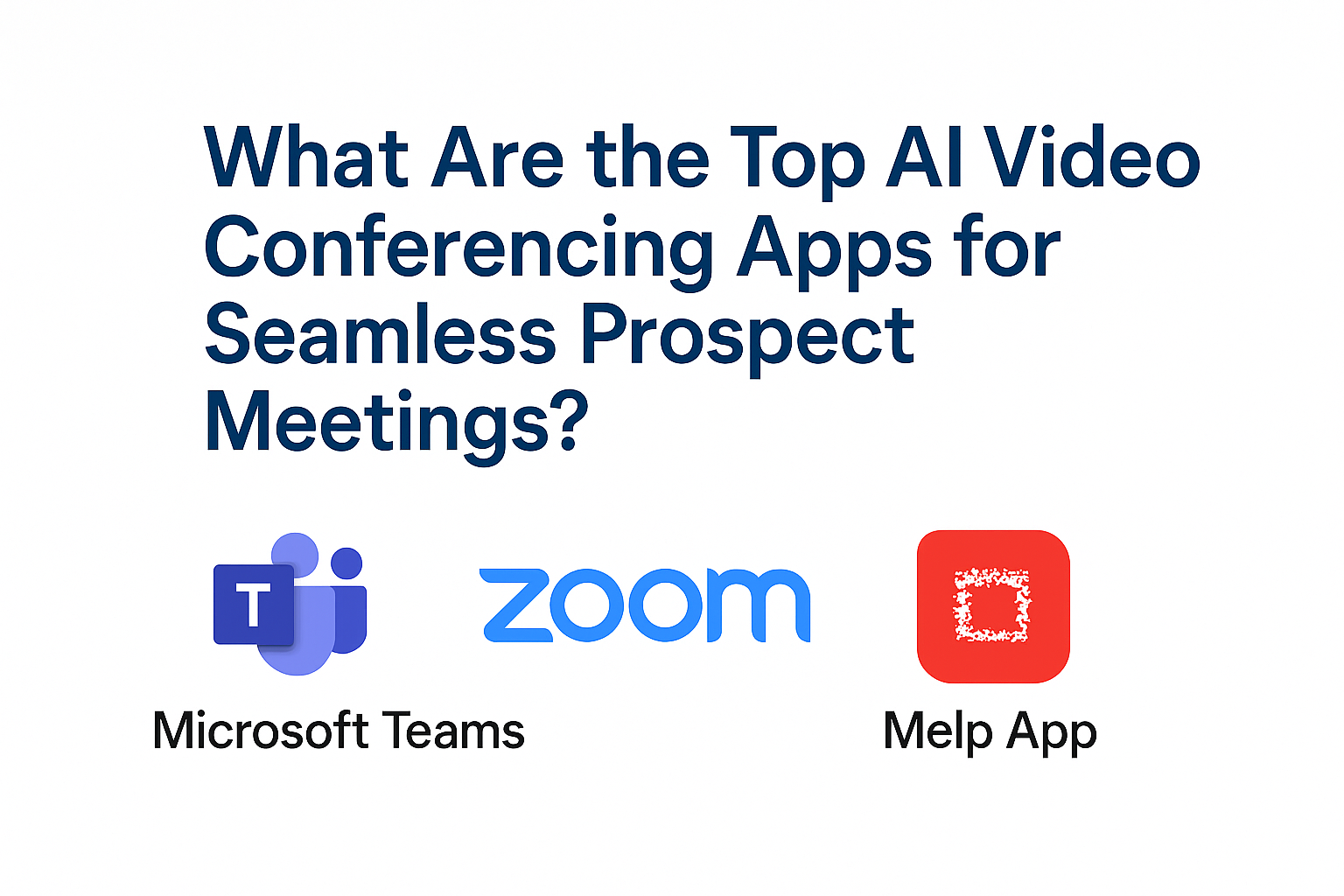 Top AI Video Conferencing Apps for Seamless Prospect Meetings | Teams ...
